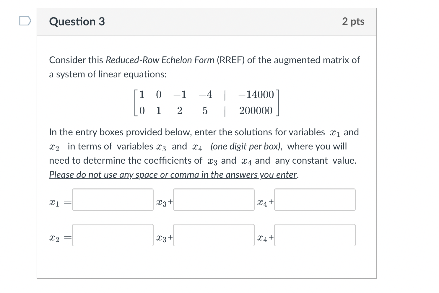 Solved Question 2 2 pts Consider this Reduced-Row Echelon | Chegg.com