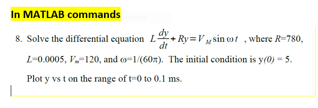 Solved In MATLAB commands 8. Solve the differential equation | Chegg.com
