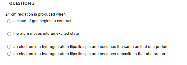 Solved Question 3 21 Cm Radiation Is Produced When A Cloud