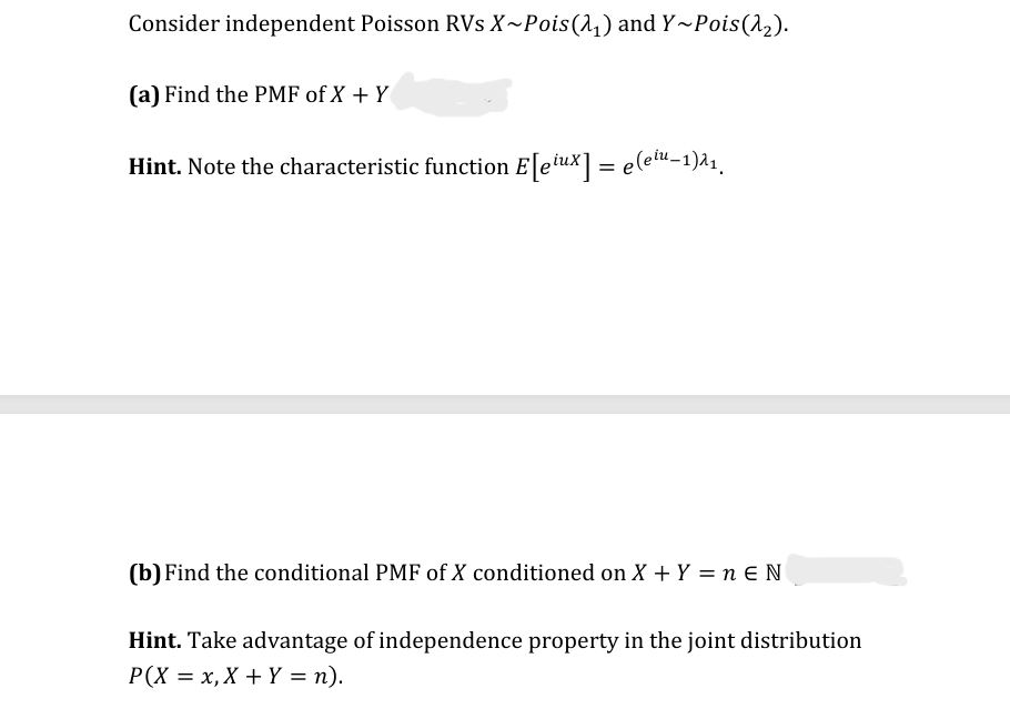 Solved Consider independent Poisson RVs x∼Pois(λ1) ﻿and | Chegg.com