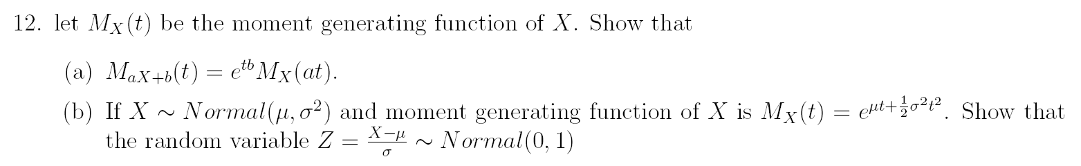 Solved 12. let MX(t) be the moment generating function of X. | Chegg.com