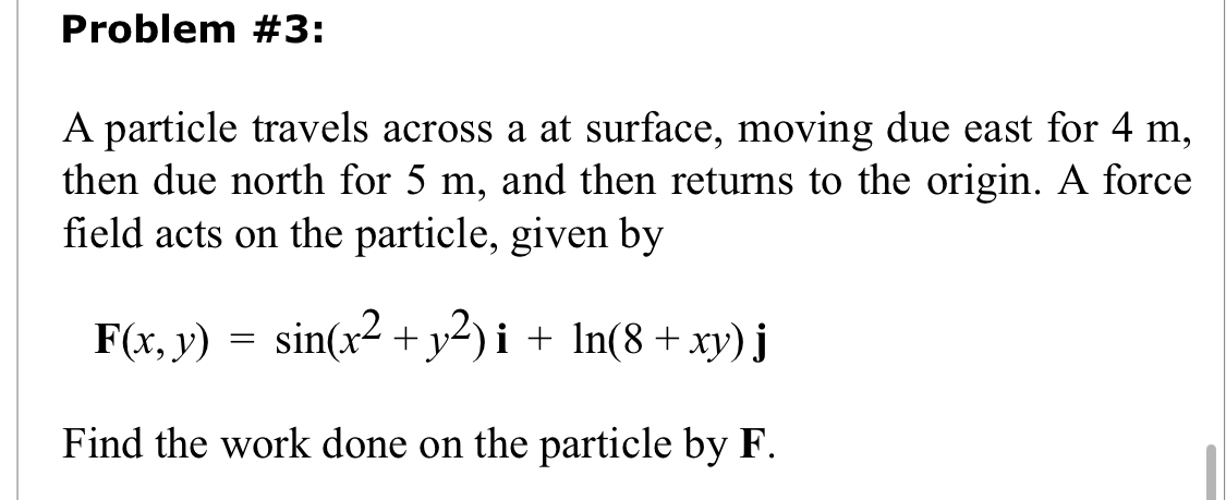 Solved Problem \#3: A particle travels across a at surface, | Chegg.com