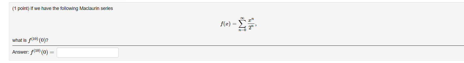 Solved (1 point) If we have the following Maclaurin series | Chegg.com