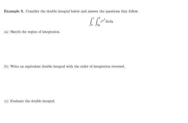 Solved Example 3. Consider the double integral below and | Chegg.com