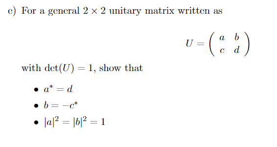 Solved e) For a general 2×2 unitary matrix written as | Chegg.com