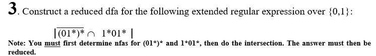 Solved 3. Construct a reduced dfa for the following extended | Chegg.com