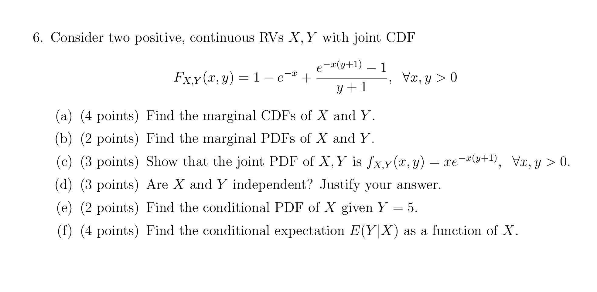 Solved 6. Consider two positive, continuous RVs X, Y with | Chegg.com