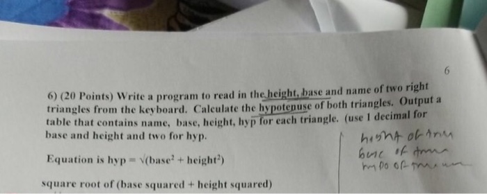 Solved 6) 20 Points) Write a program to read in the height, | Chegg.com
