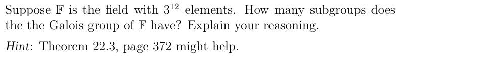 Solved Suppose F is the field with 312 elements. How many | Chegg.com