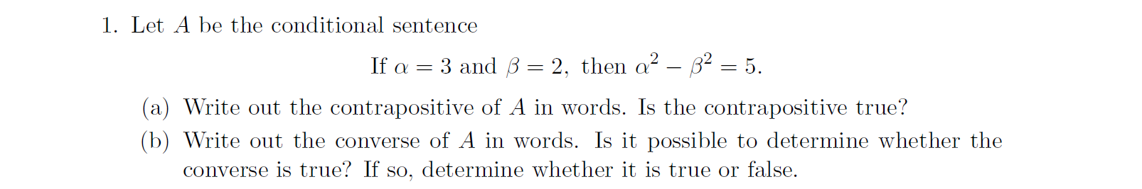 Solved 1. Let A be the conditional sentence If a = 3 and 3 = | Chegg.com