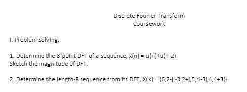 Solved Discrete Fourier Transform Coursework 1. Problem | Chegg.com