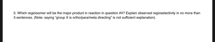 Solved 5, which regioisomer will be the major product in | Chegg.com