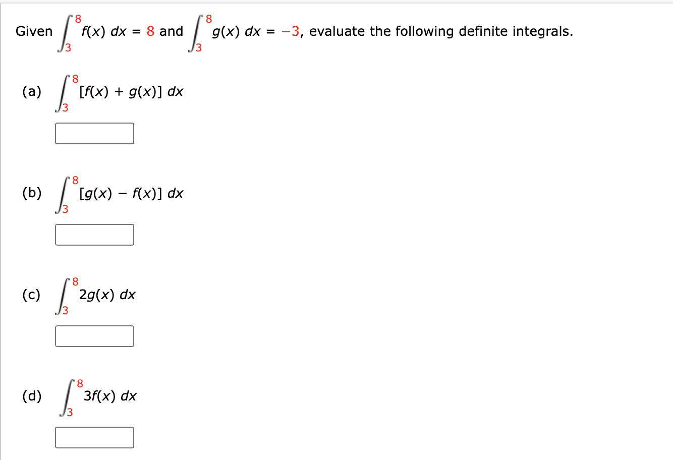 Solved Given ∫38f(x)dx=8 and ∫38g(x)dx=−3, evaluate the | Chegg.com