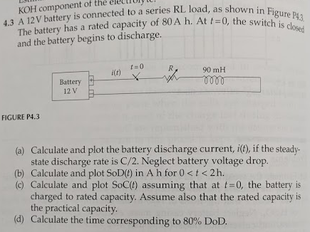 Solved KOH component of the elect 4.3 A 12 V battery is | Chegg.com