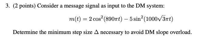Solved 3. ( 2 points) Consider a message signal as input to | Chegg.com