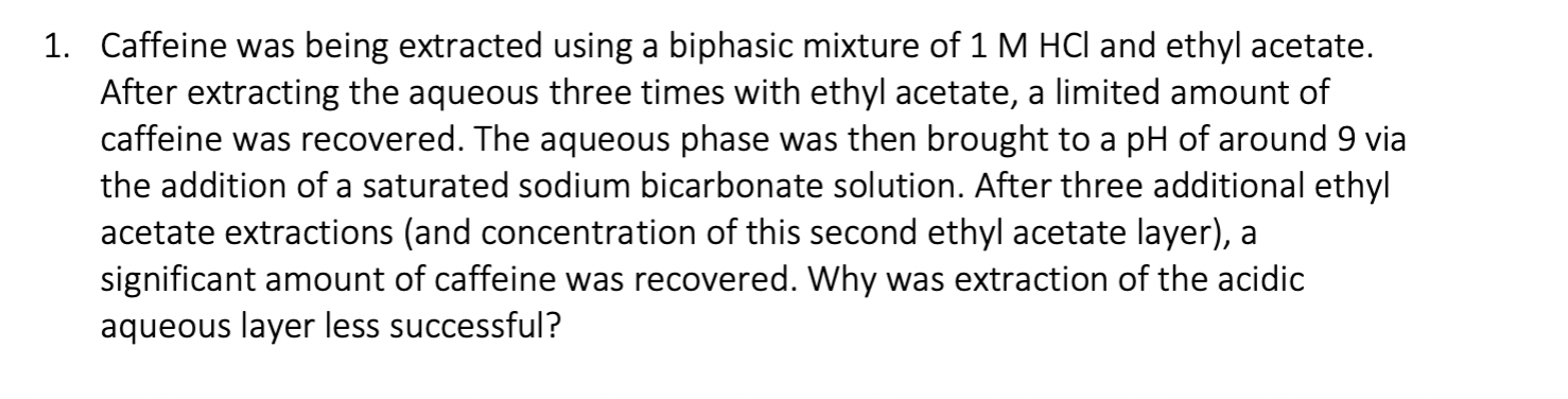 Solved Caffeine was being extracted using a biphasic mixture | Chegg.com