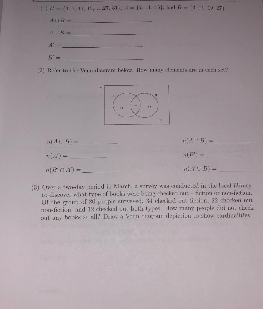 Solved (1) U = {3, 7, 11, 15,...,27, 31), A = {7, 11, 15), | Chegg.com