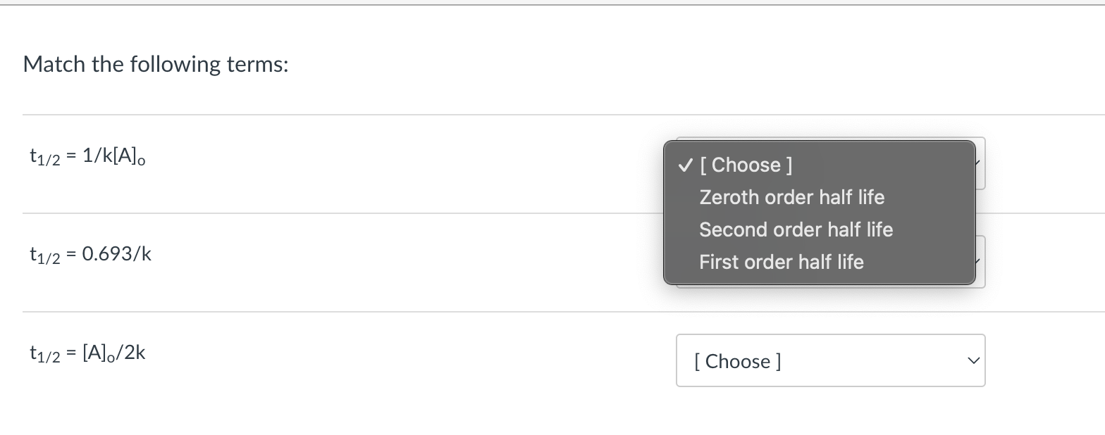 Solved Match the following terms:t12=1k[A]0 [Choose ]Zeroth | Chegg.com
