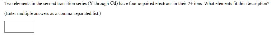 Solved Two elements in the second transition series (Y | Chegg.com