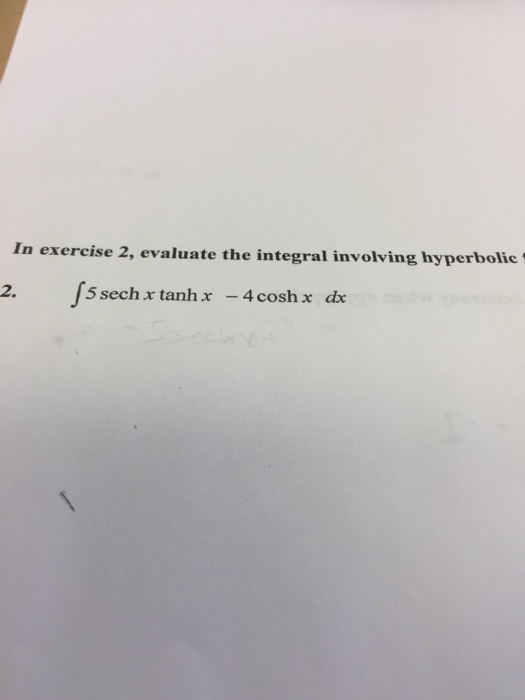 Solved Evaluate the integral involving hyperbolic integral | Chegg.com