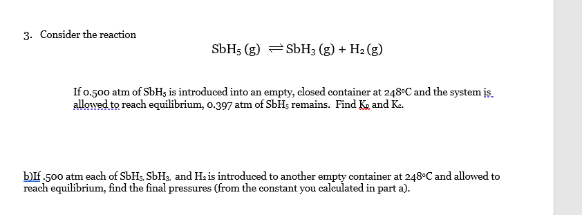 Solved 3. Consider the reaction SbH, (g) =SbH3 (g) + H2(g) | Chegg.com