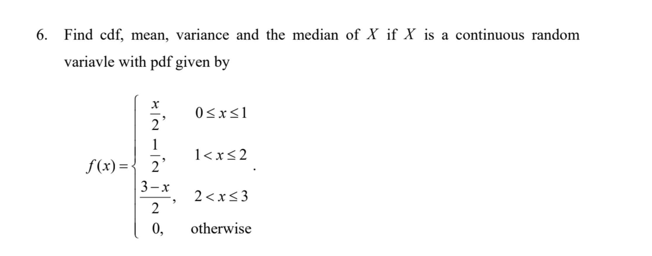 Solved Find cdf, ﻿mean, variance and the median of x ﻿if x | Chegg.com