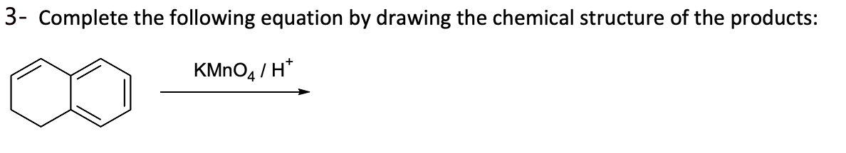 Solved 3- Complete the following equation by drawing the | Chegg.com