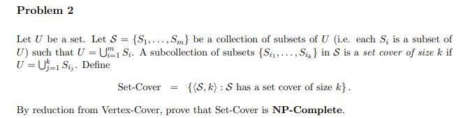Solved Problem 2 Let U be a set. Let S = {S1...., Sm} be a | Chegg.com