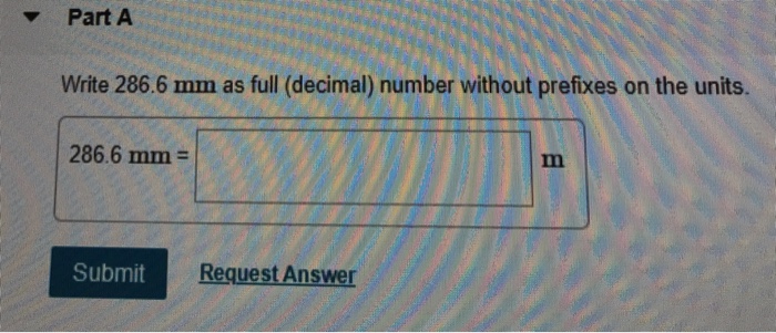 Solved Part A Write 286.6 mm as full (decimal) number | Chegg.com