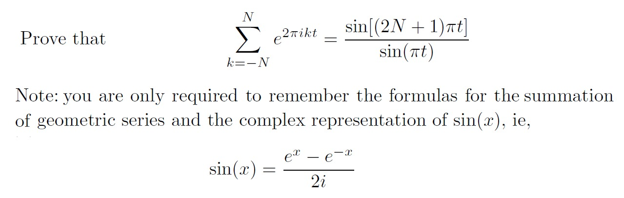 Solved N Prove that e2nikt sin (2N + 1) sin it) k=-N Note: | Chegg.com