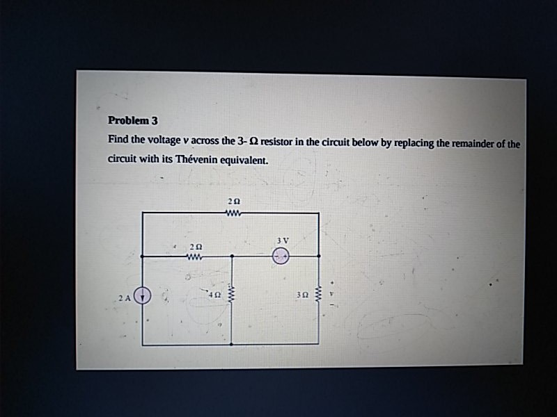 Solved Problem 3 Find the voltage v across the 3- resistor | Chegg.com