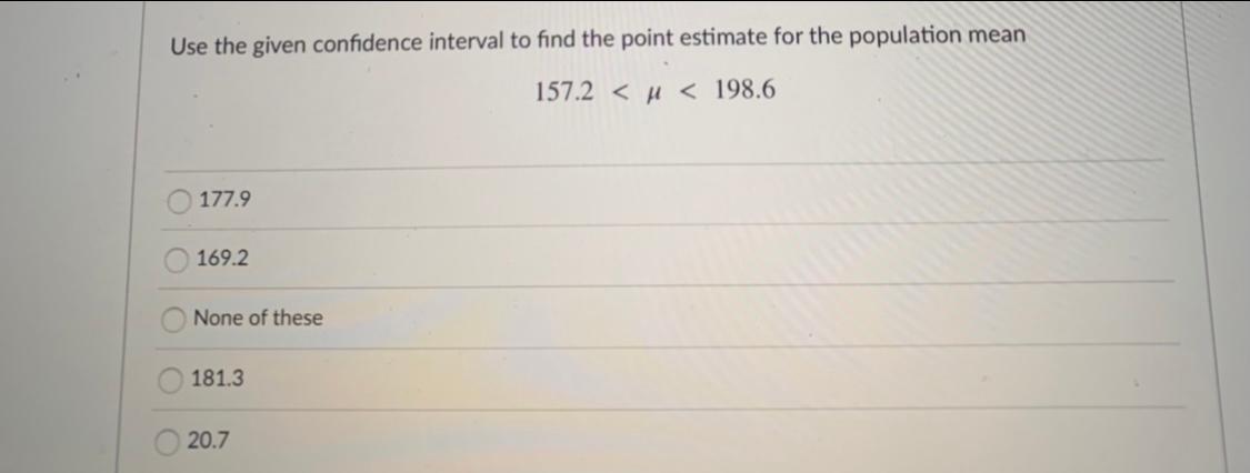Solved Use the given confidence interval to find the point | Chegg.com