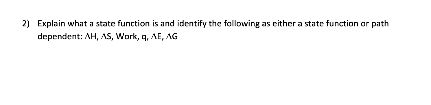 Solved 2) Explain what a state function is and identify the | Chegg.com