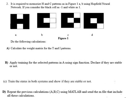 2. It is required to memorize H and C patterns as in | Chegg.com