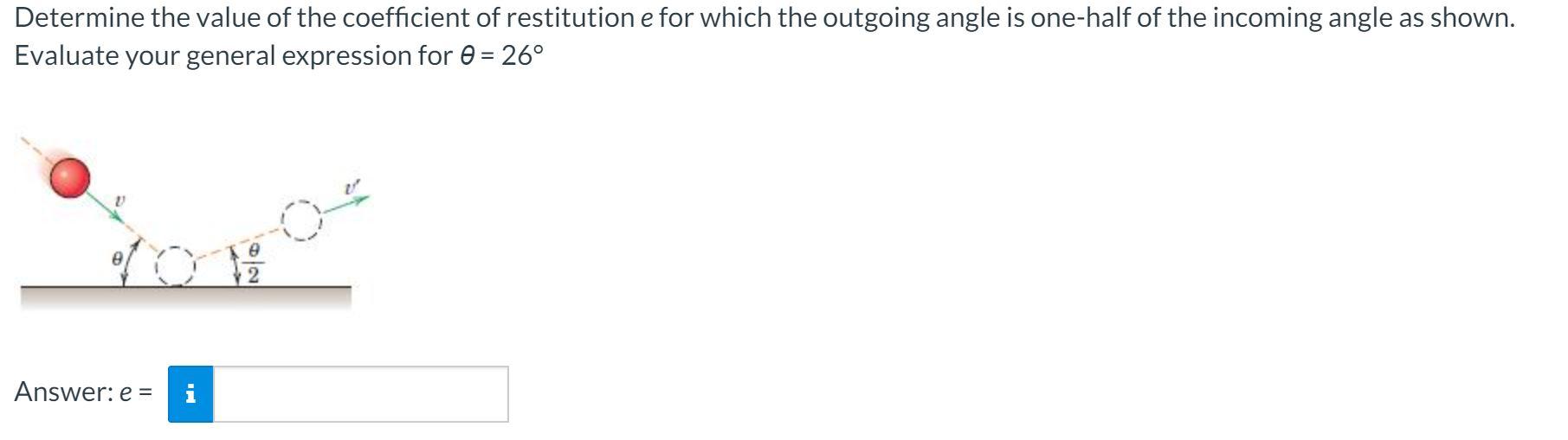Solved Determine the value of the coefficient of restitution | Chegg.com