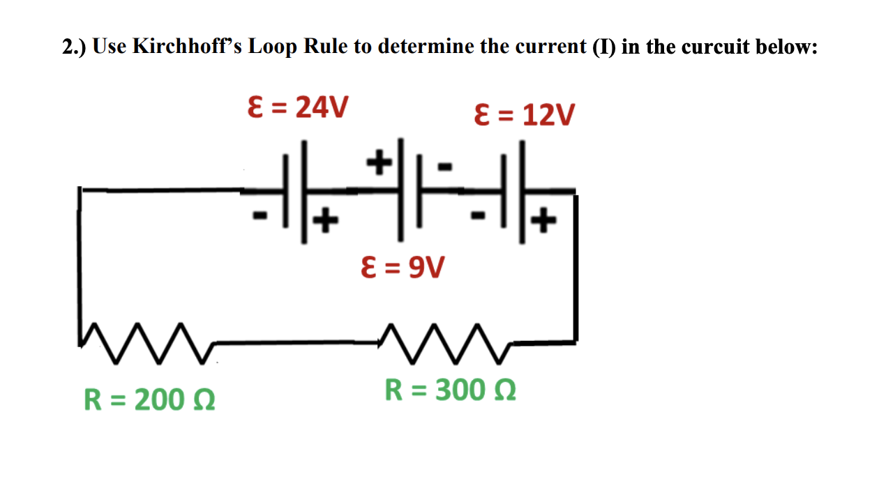 Solved 2.) Use Kirchhoff's Loop Rule to determine the | Chegg.com