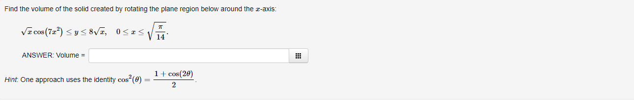 Solved Find the volume of the solid created by rotating the | Chegg.com