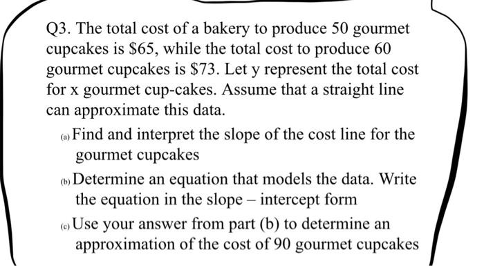 Solved Q3. The total cost of a bakery to produce 50 gourmet | Chegg.com