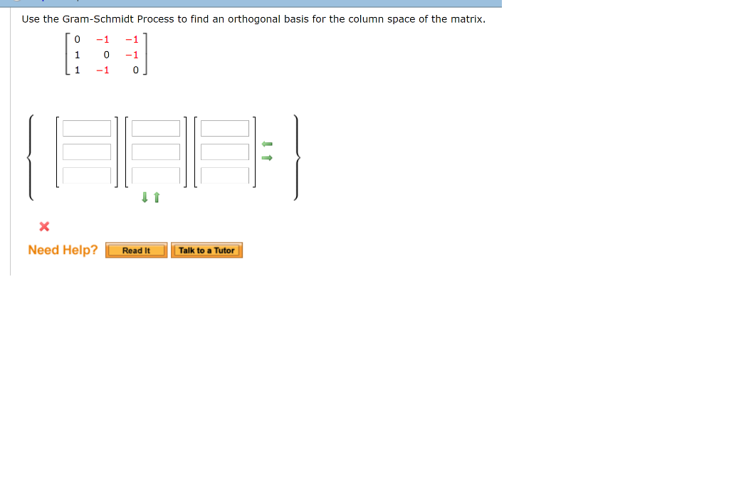 Solved Use The Gram Schmidt Process To Find An Orthogonal
