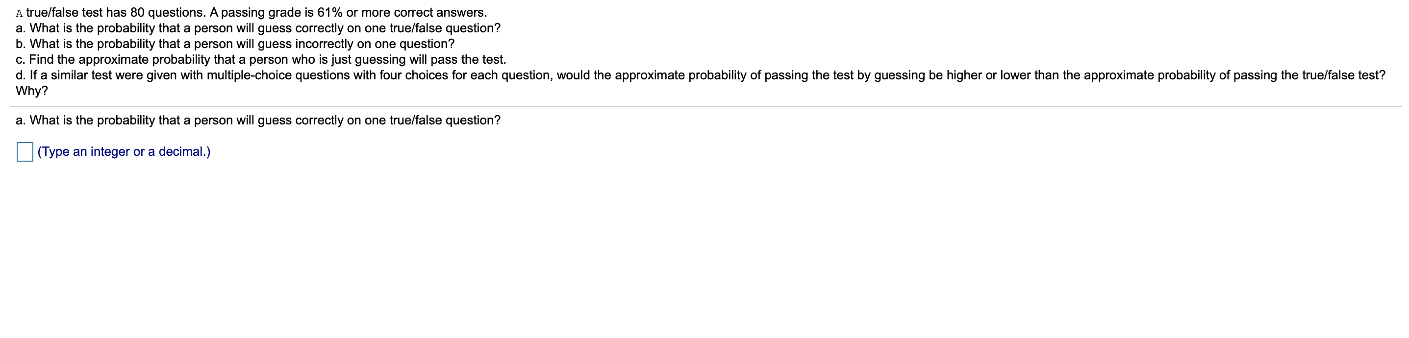 Solved A true/false test has 80 questions. A passing grade | Chegg.com