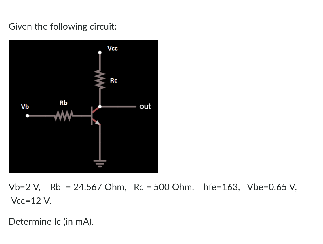 Solved Given the following circuit: Vcc Re Rb Vb out Vb=2 V, | Chegg.com