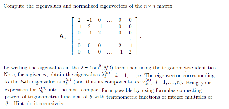 Solved Compute the eigenvalues and normalized eigenvectors | Chegg.com