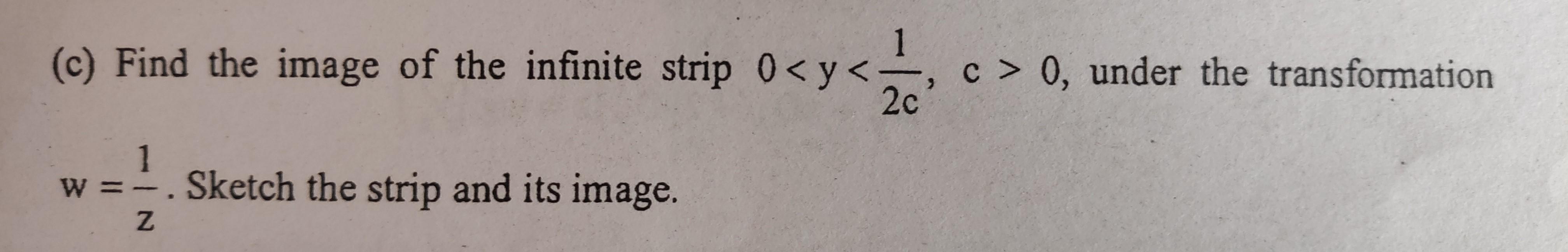 Solved 1 (C) Find the image of the infinite strip Oxy c> | Chegg.com