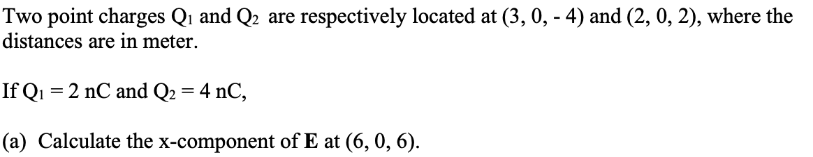 Solved Two point charges Q1 and Q2 are respectively located | Chegg.com