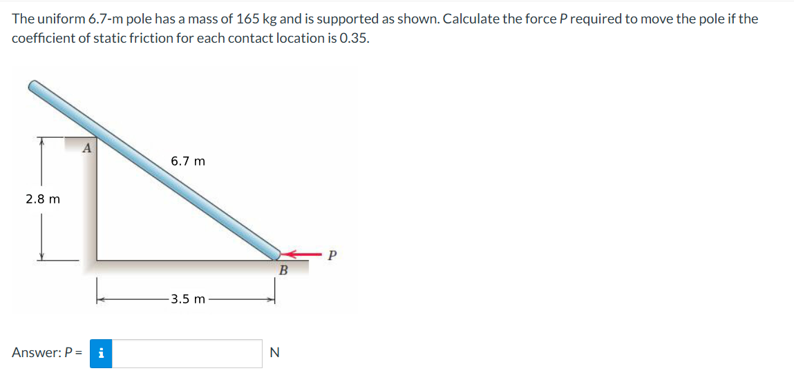Solved The uniform 6.7-m pole has a mass of 165 ﻿kg and is | Chegg.com