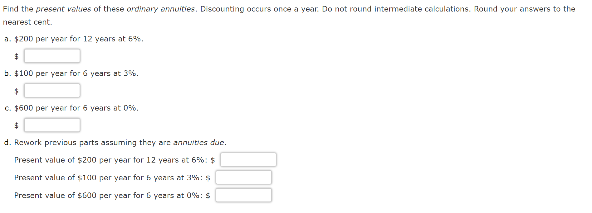 Solved Find the present values of these ordinary annuities. | Chegg.com