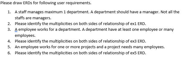 Solved Please draw ERDs for following user requirements. 1. | Chegg.com