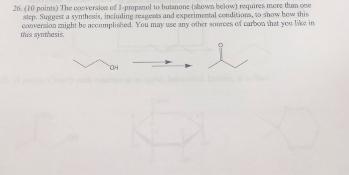 Solved 26. (10 points) The conversion of 1-propanol to | Chegg.com