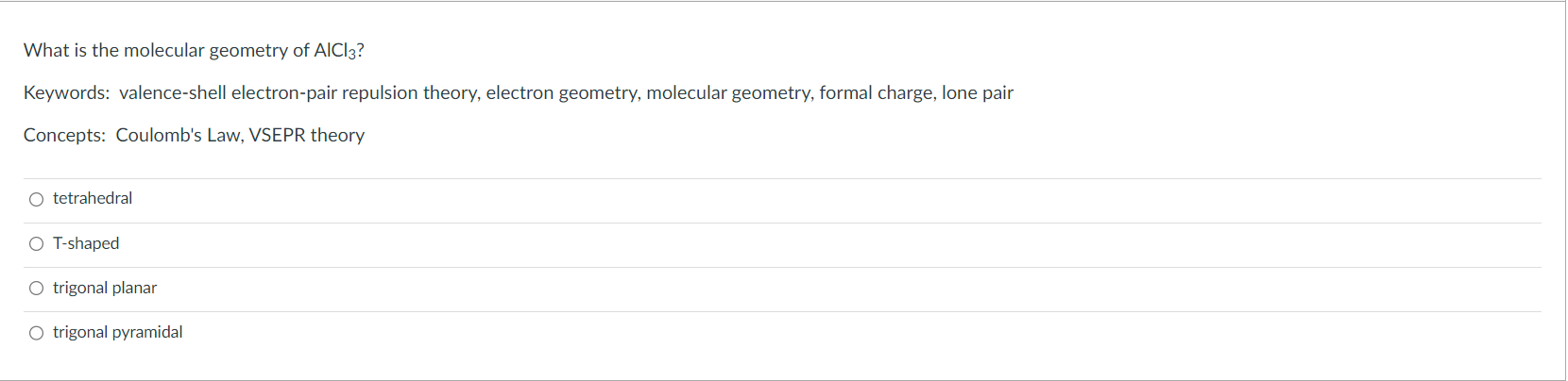 Solved What is the molecular geometry of AlCl3 ? Keywords: | Chegg.com