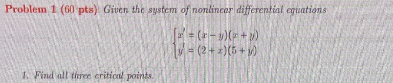 Solved Problem 1 (60 pts) Given the system of nonlinear | Chegg.com
